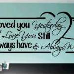 Loved You Yesterday Vinyl Decal on Luulla